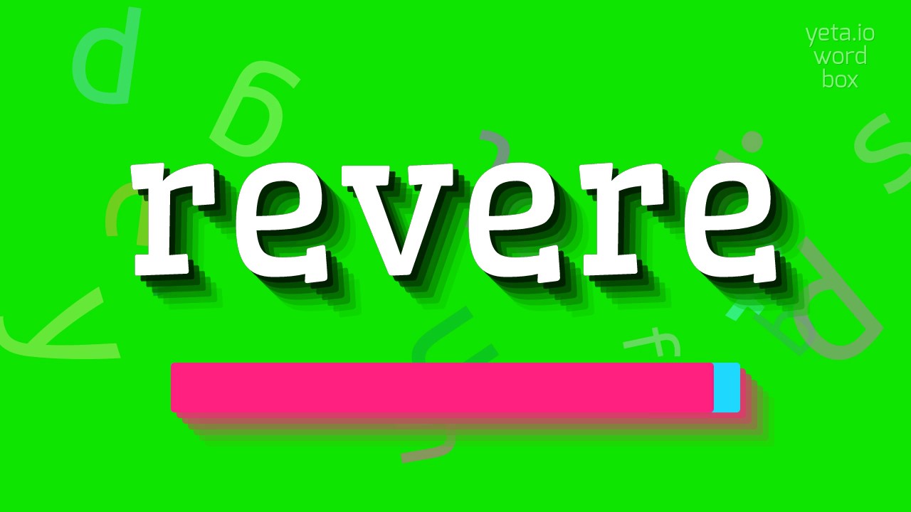 HOW TO SAY REVERE? #revere - YouTube