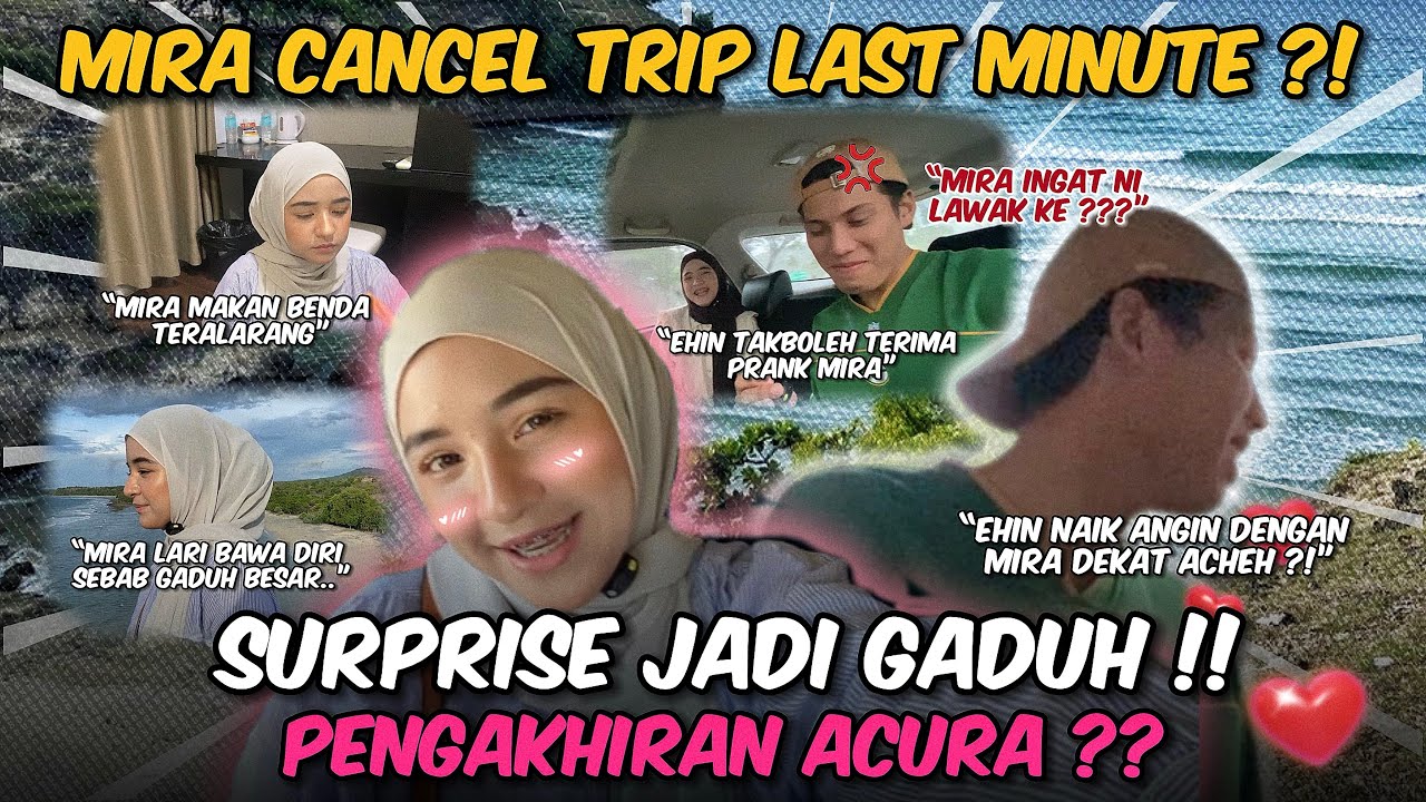 MIRA BUAT HAL LAST MINUTE CANCEL TRIP!? EHIN TERKILAN DGN MIRA!! ACURA ...
