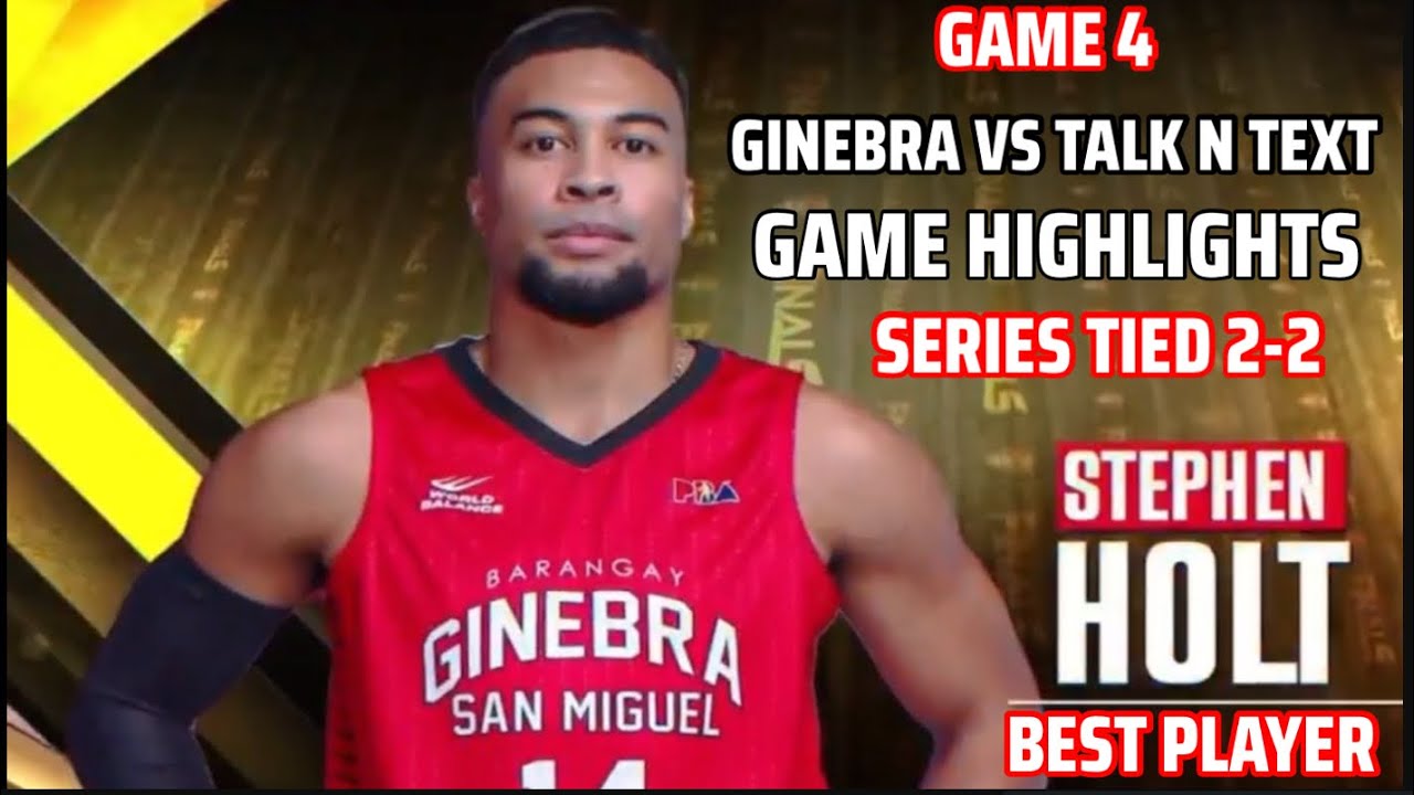 GINEBRA VS TALK N TEXT GAME 4 HIGHLIGHTS - YouTube