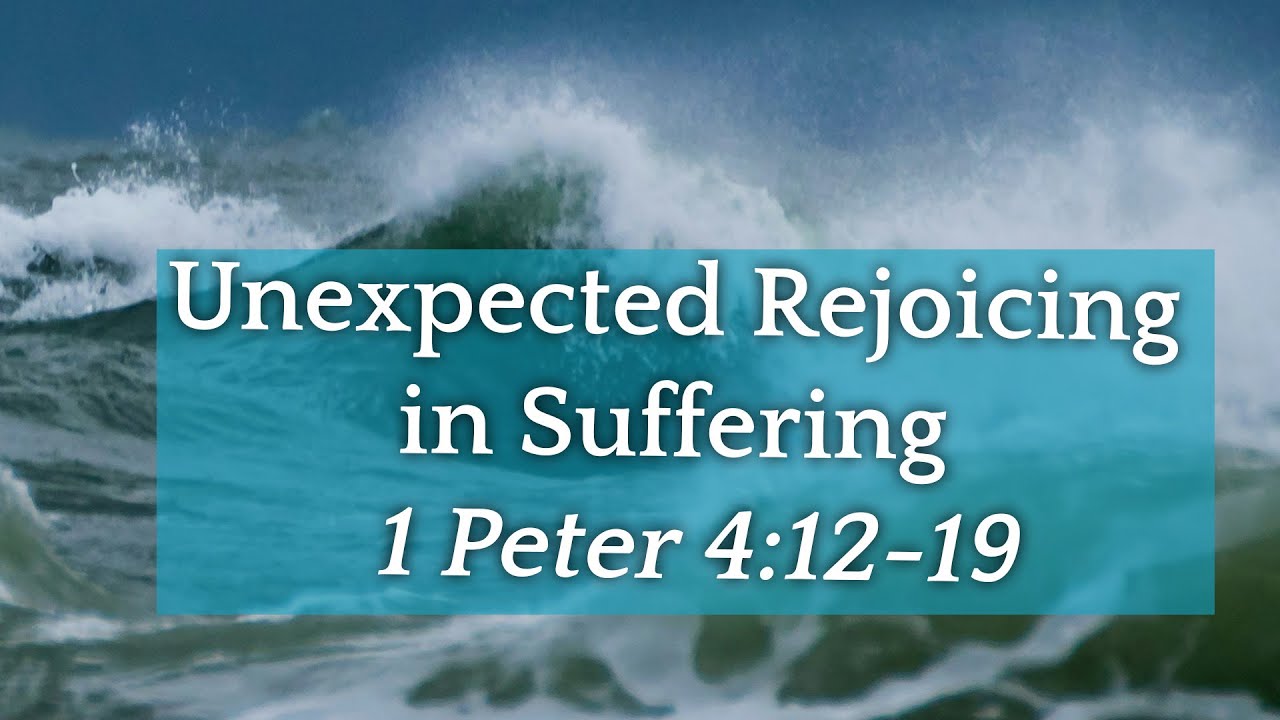 "Unexpected Rejoicing in Suffering" 1 Peter 4:12-19 - Pastor Sam Sutter - YouTube