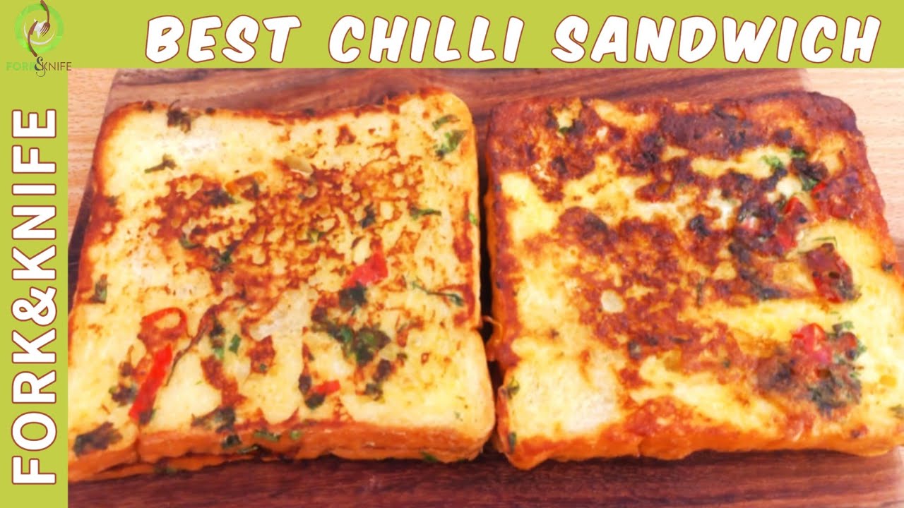The Best Chilli Sandwich Recipe By FORK&KNIFE | Easy , Cheap And Quick ...