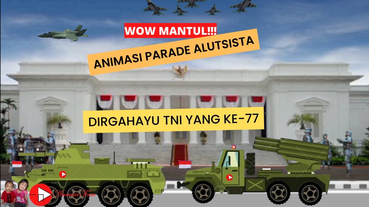 Wow Mantul! Animasi Parade Alutsista Dirgahayu TNI Ke 77 - YouTube
