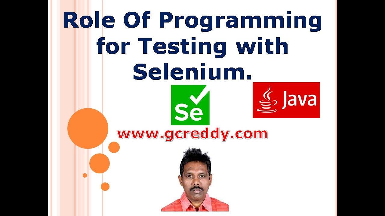 Role Of Programming For Testing With Selenium G C Reddy Youtube
