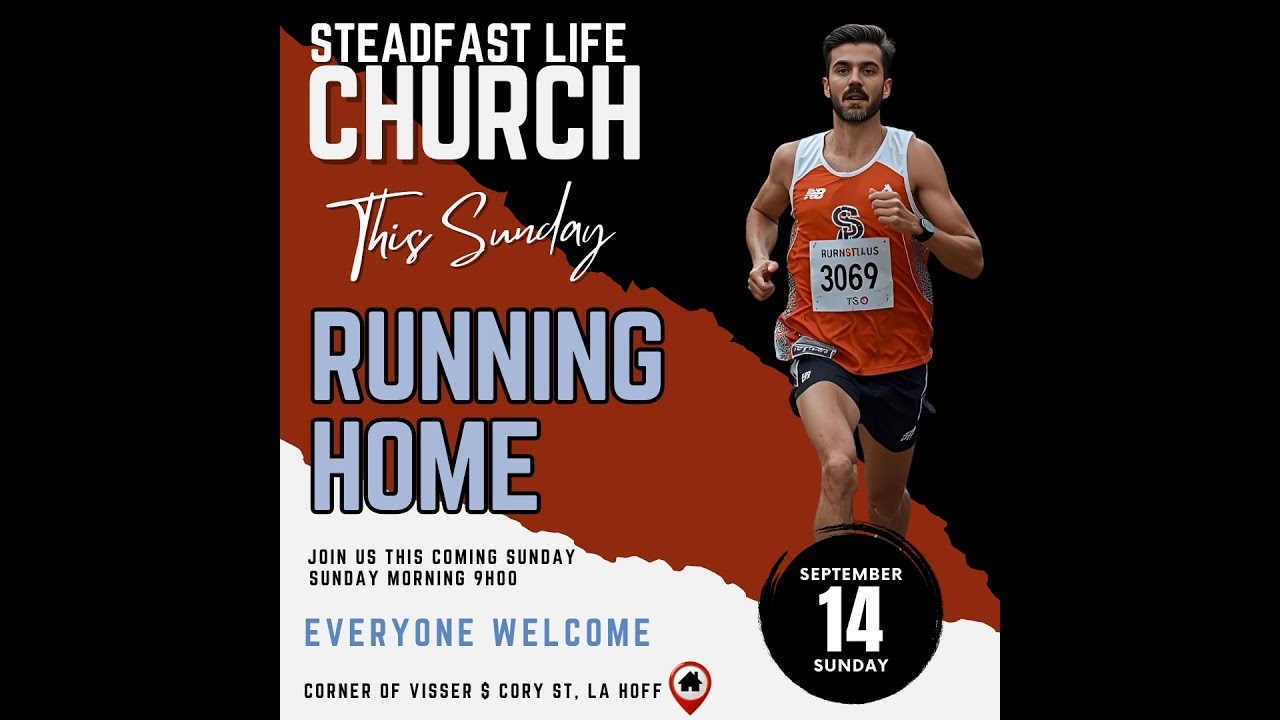STEADFAST LIFE CHURCH - Running Home - YouTube