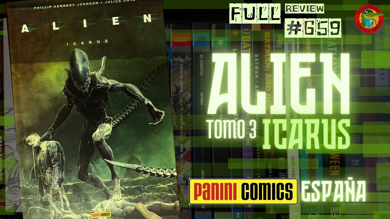 ALIEN Tomo 3 ICARUS MARVEL PANINI ESPAÑA Full review #659 - YouTube