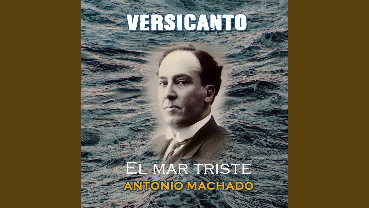El mar triste (feat. Poema de Antonio Machado) - YouTube