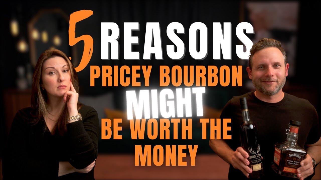 5 Reasons Expensive Bourbon MIGHT Be Worth It (A Candid Conversation ...