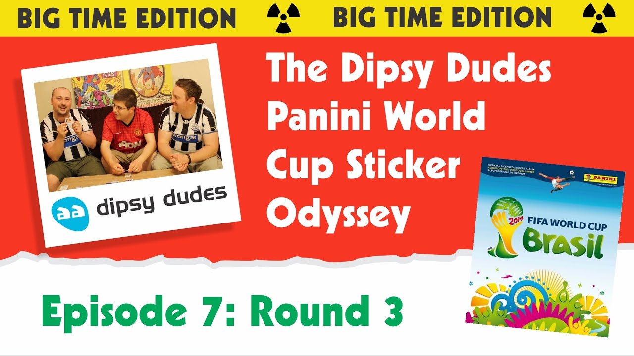 Dipsy Dudes Panini World Cup Sticker Odyssey - Episode 7 Round 3 - BIG ...