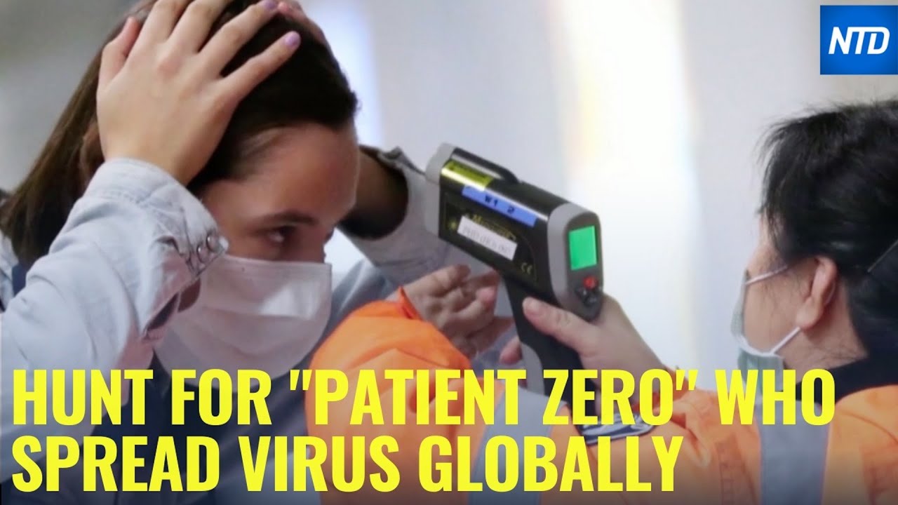 Hunt for "patient zero" who spread coronavirus globally | NTD - YouTube