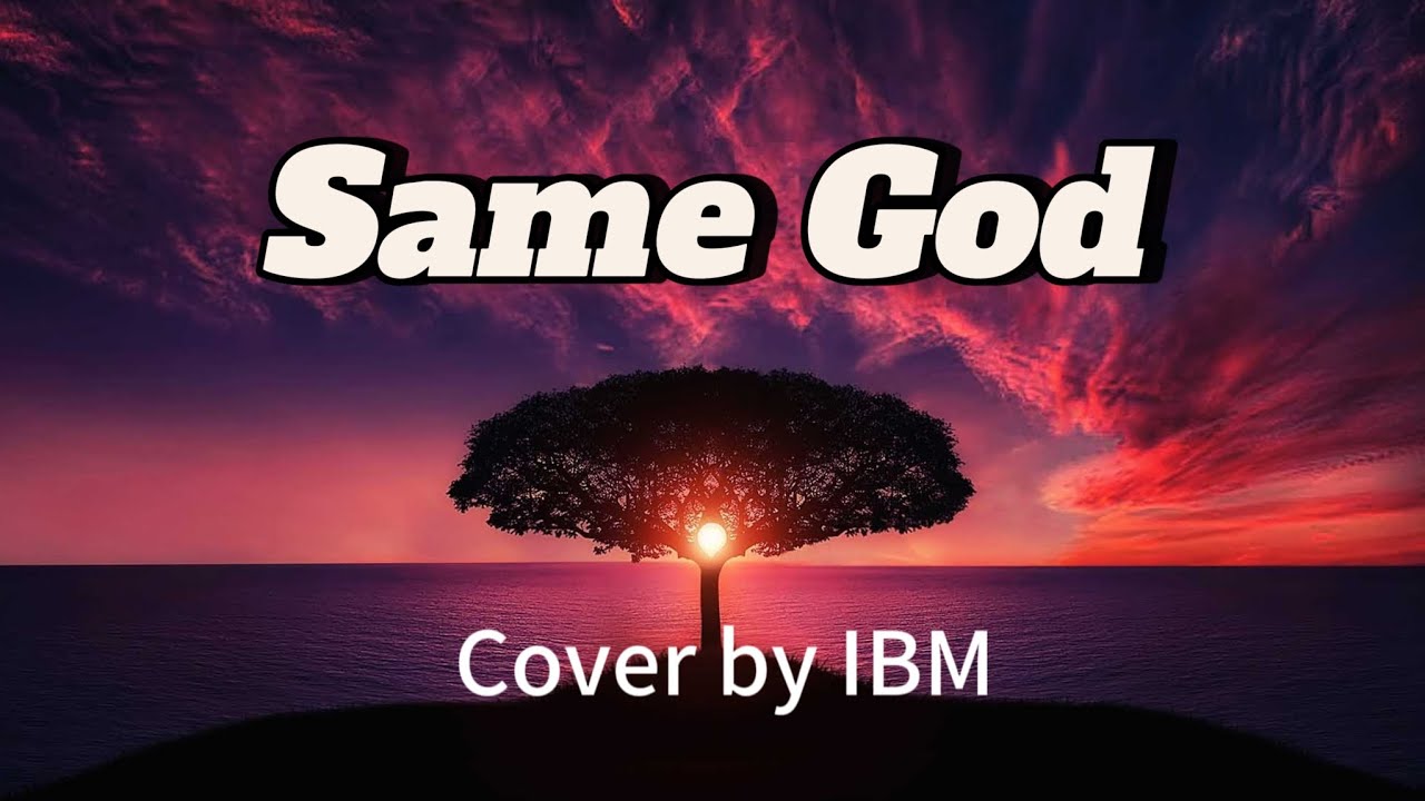 Same God Cover by IBM - YouTube