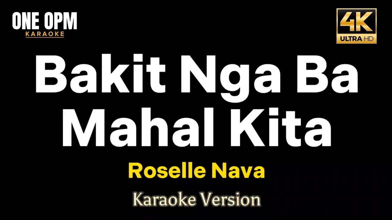 Bakit Nga Ba Mahal Kita - Roselle Nava (karaoke version) - YouTube