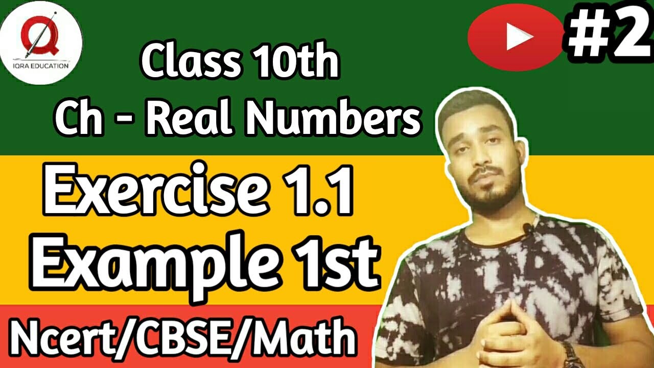 Real Numbers | Exercise 1.1 | Example 1 | Ncert | Math | Cbse | Iqra ...