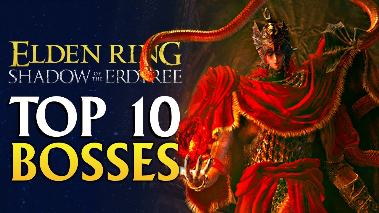 Top 10 Bosses in Elden Ring: Shadow of the Erdtree - YouTube