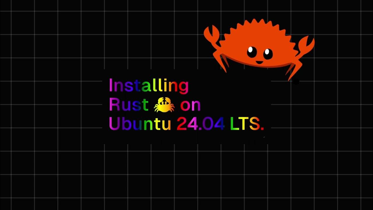 Installing Rust 🦀 on Ubuntu 24.04 - YouTube