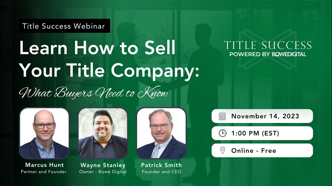 Title Success Webinar: Learn How to Sell Your Title Company: What ...