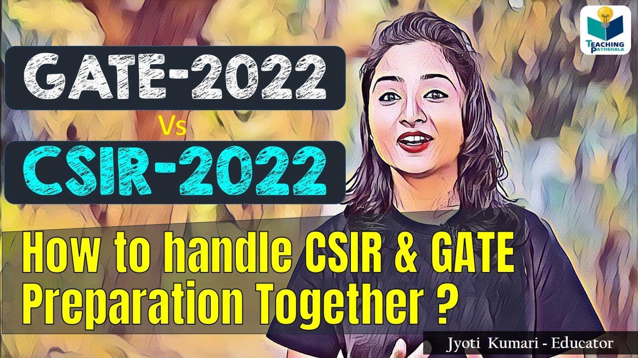 How to handle CSIR & GATE -2022 Preparation Together ? - YouTube