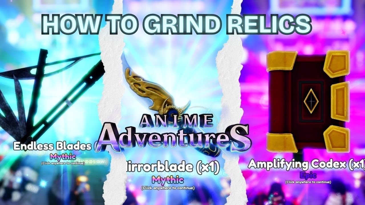 HOW TO GRIND FOR RELICS IN ANIME ADVENTURES - YouTube