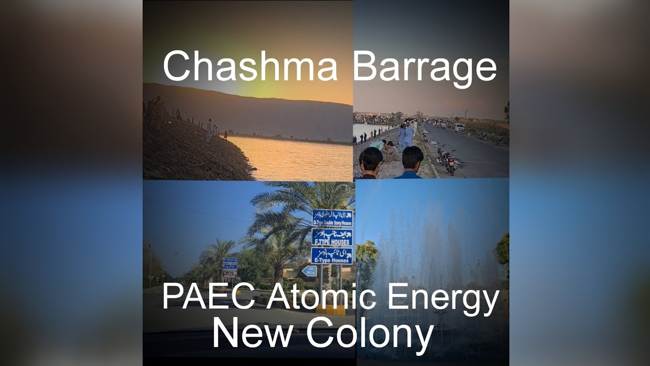 Beauty Of Chashma Barrage & PAEC New Colony |Mianwali | Vlog - YouTube