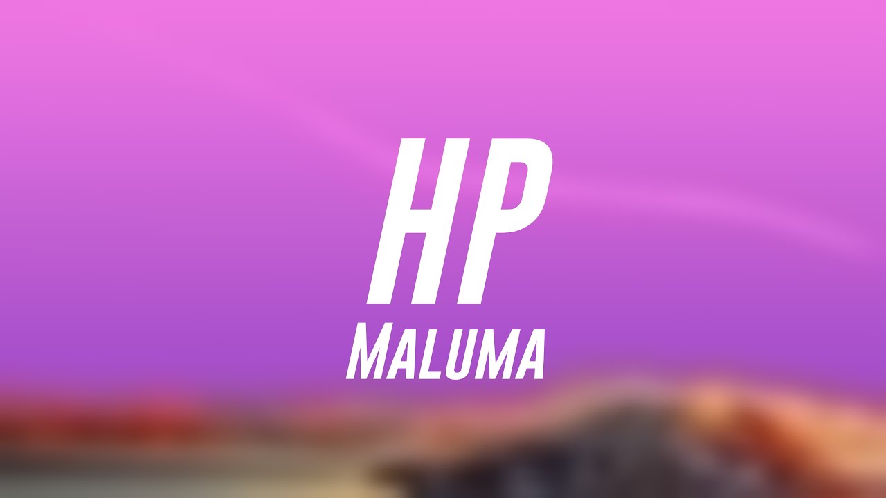 HP - Maluma {Letra} - YouTube
