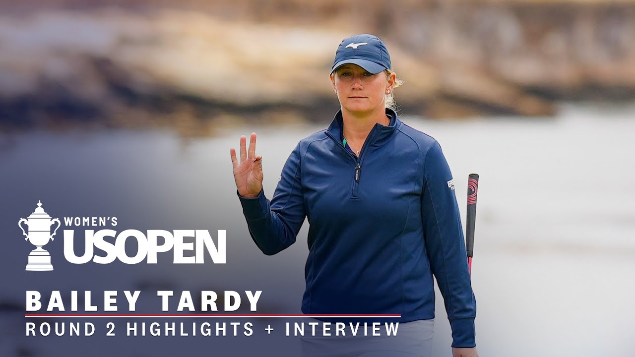 2023 U.S. Women's Open Highlights: Bailey Tardy, Round 2 | Highlights ...