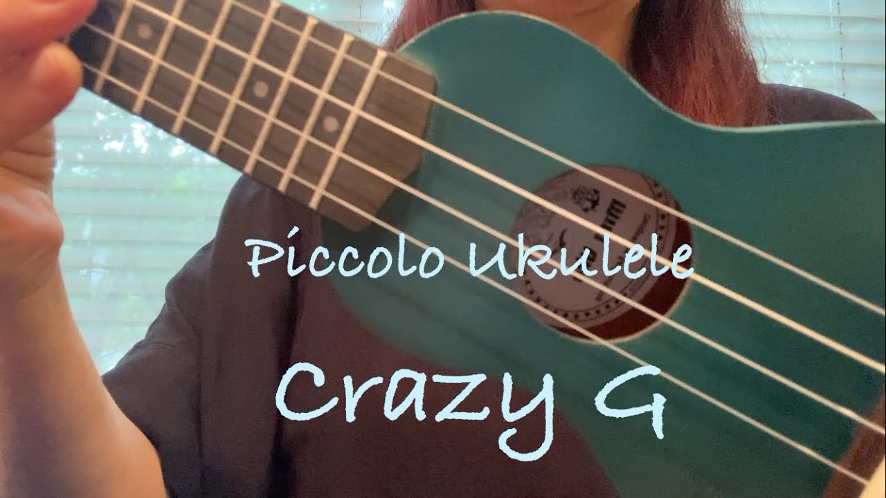 Piccolo Ukulele で Crazy G - YouTube