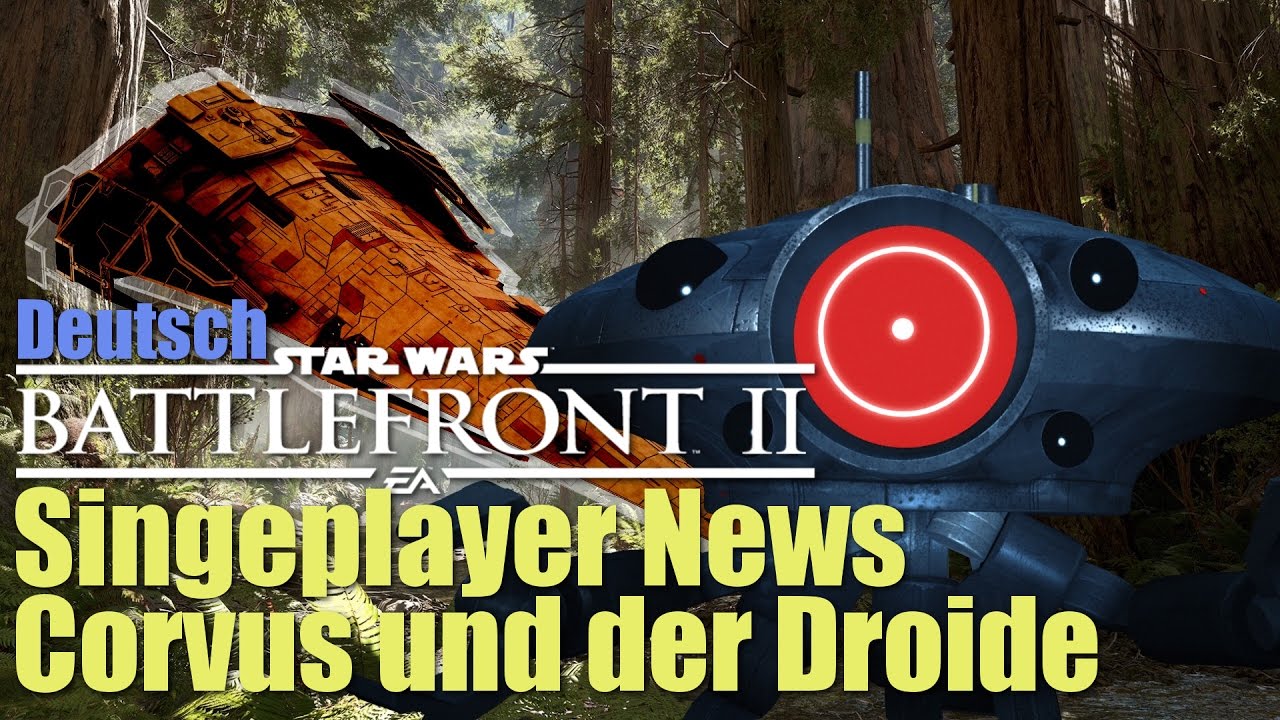 Star Wars Battlefront 2 Singleplayer Details! Die Corvus und Iden's ...