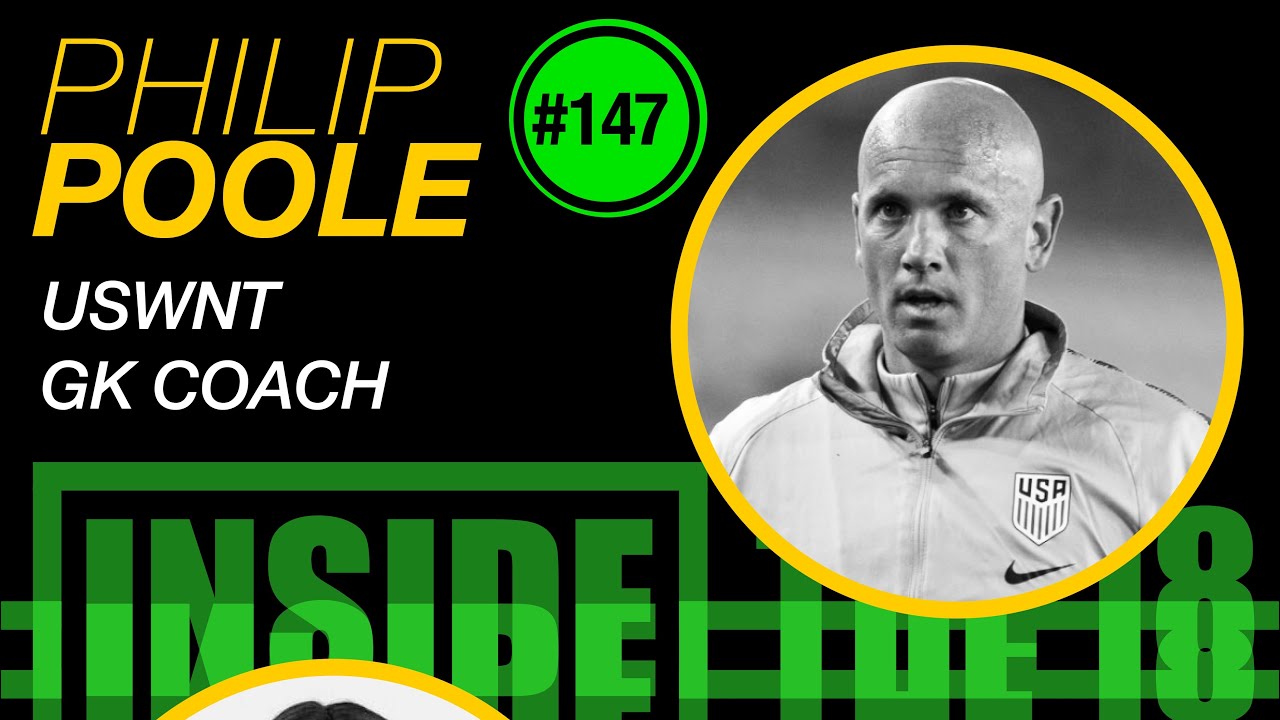 I18 Goalkeeper Podcast Live w/ USWNT GK Coach Philip Poole! - YouTube