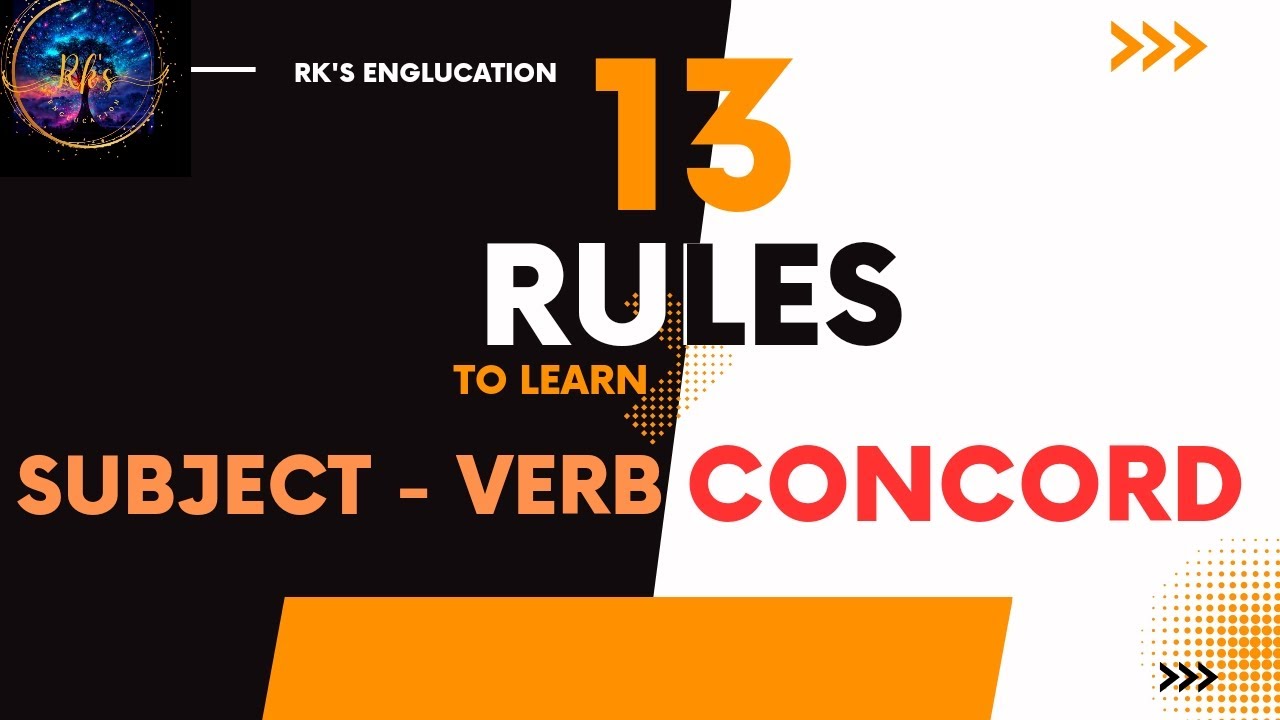 SUBJECT VERB CONCORD /AGREEMENT -13 rules to learn. - YouTube