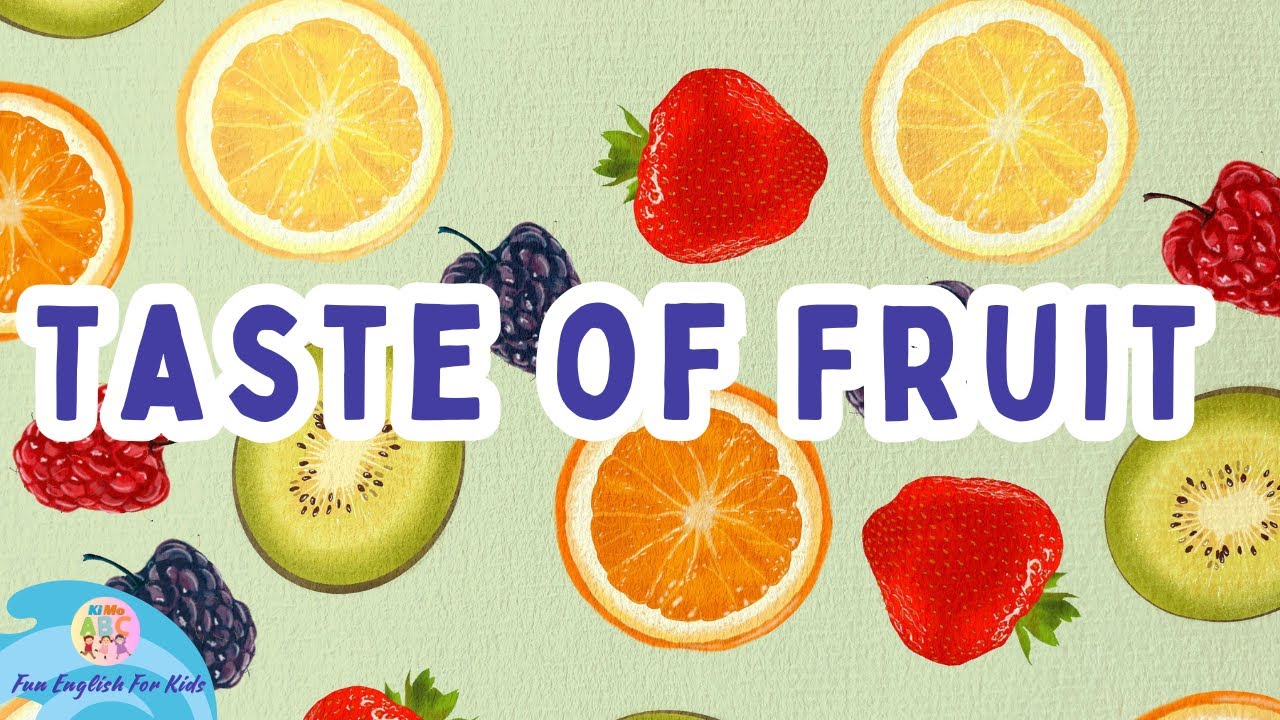 Kindergarten Words - Taste of Fruit - Vocabulary for Kids - YouTube