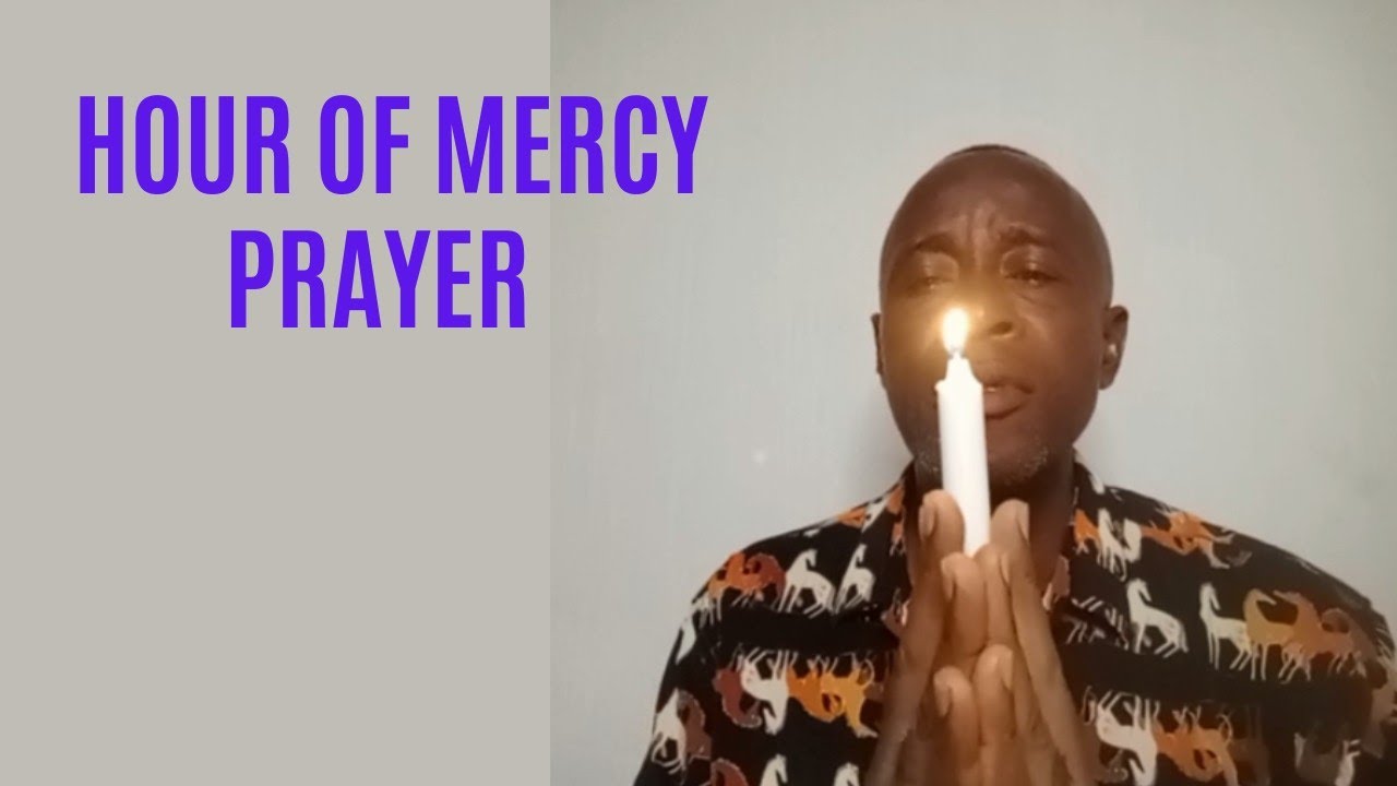 HOUR OF MERCY PRAYER || SATURDAY, 8TH MARCH 2025 - YouTube