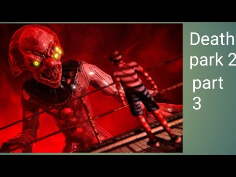 part 3 of horror game death Park 2 - YouTube