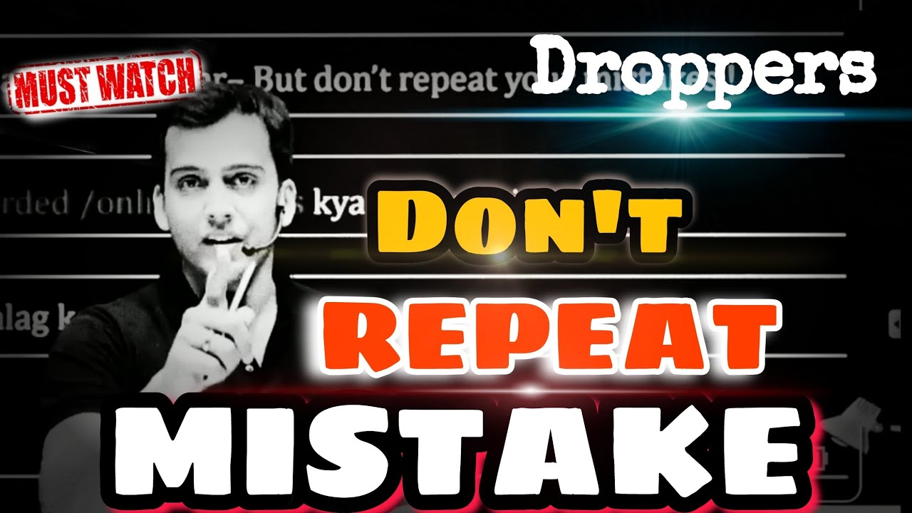 DROPPERS..Don't Repeat your MISTAKE😭....।।Tarun.K Sir।। - YouTube