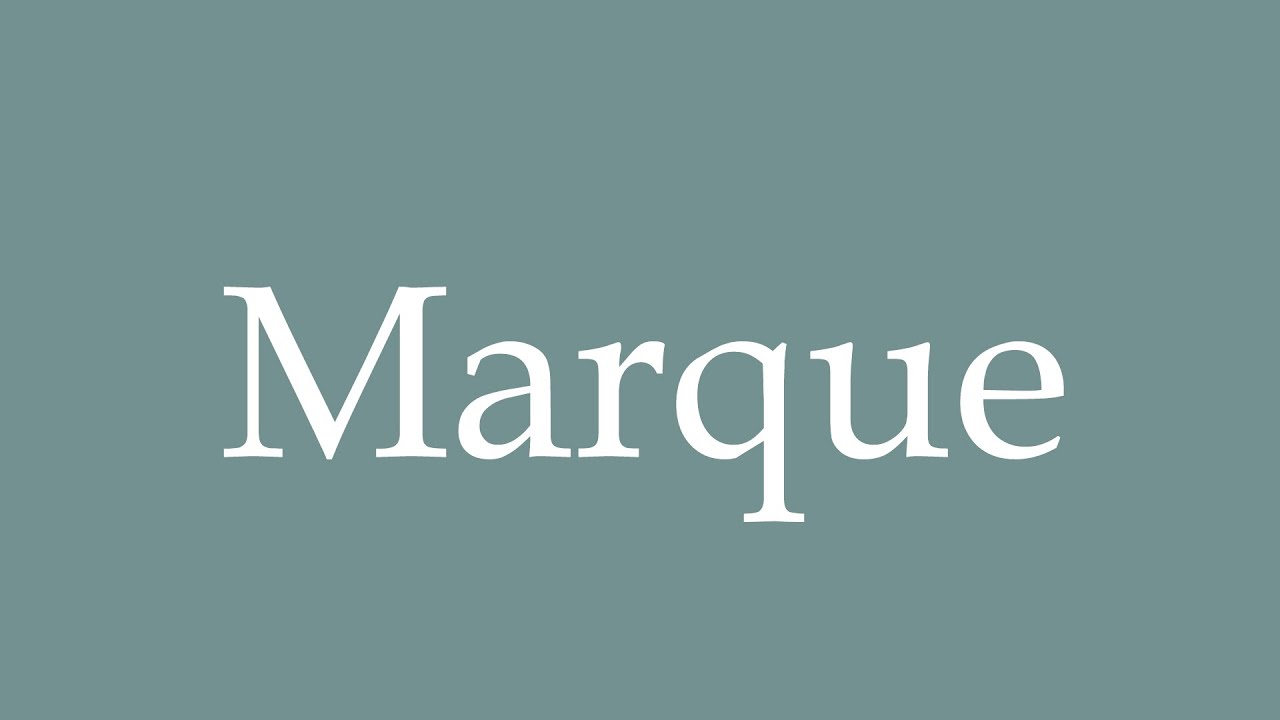 How to Pronounce ''Marque'' (Brand) Correctly in French - YouTube