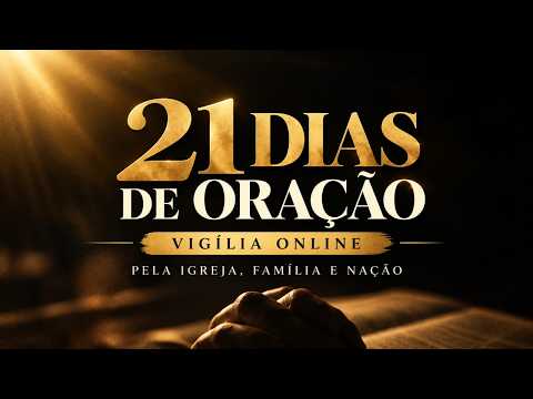 1º DIA DE VÍGILIA ONLINE - PELA IGREJA, FAMÍLIA E NAÇÃO - 13/09/2026