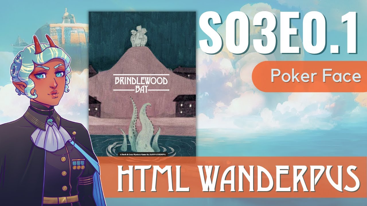 Poker Face | Brindlewood Bay | HTMLW S03E0.1 | Indie TTRPG PbtA ...