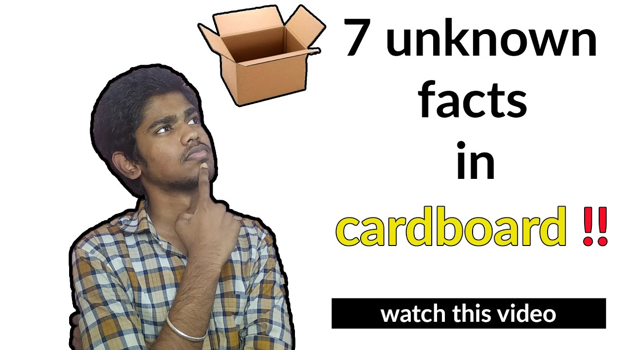 Cardboard 7 Unknown Facts About Cardboard cardboard-7-unknown-facts-about-cardboard
