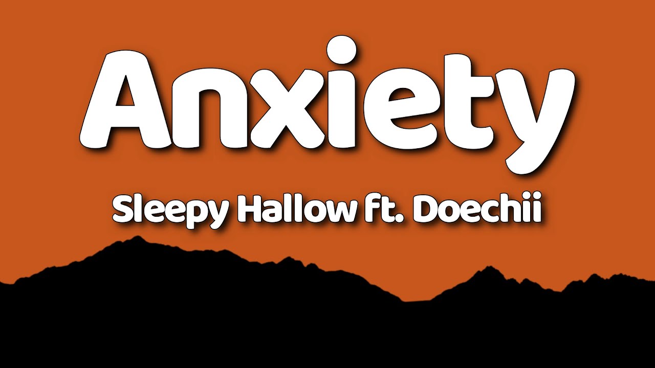 Sleepy Hallow - Anxiety (Lyrics) ft. Doechii - YouTube