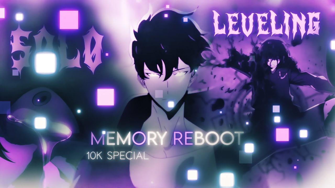 『Memory Reboot - Solo Leveling Edit/AMV 』「10K SUB SPECIAL」 4K - YouTube