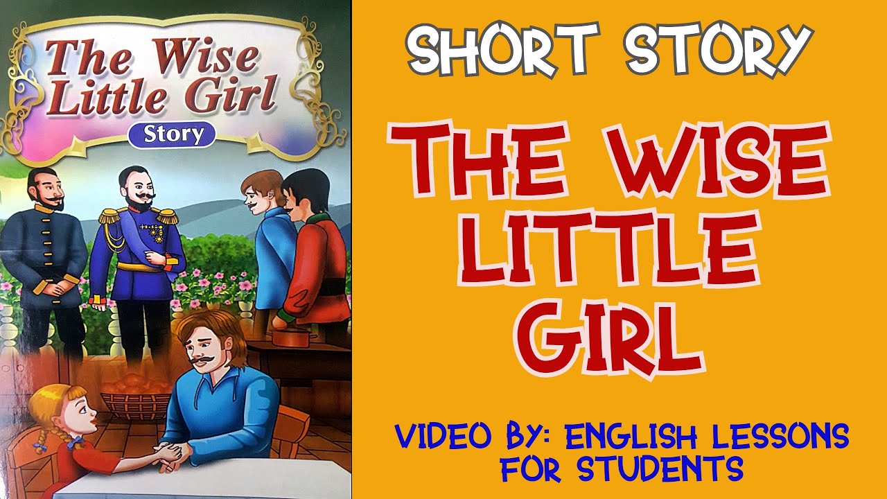 The Wise Little Girl-------A Short Story - YouTube