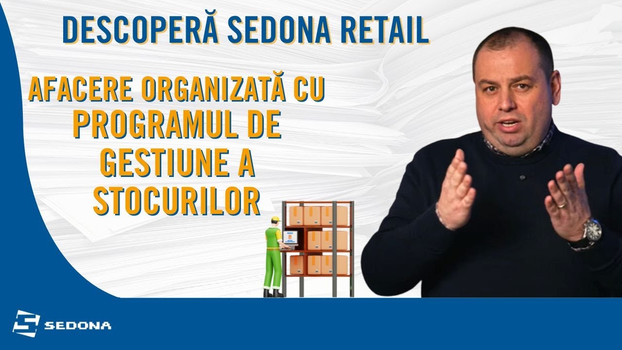 Program Gestiune Stocuri Sedona Retail | ORGANIZARE Eficienta - YouTube
