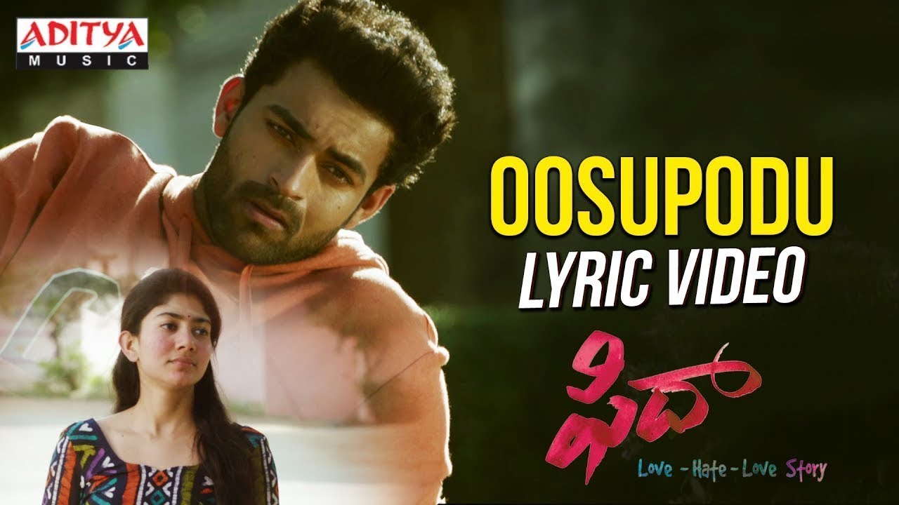 #Oosupodu Full Song | Fidaa Songs | Varun Tej, Sai Pallavi ...
