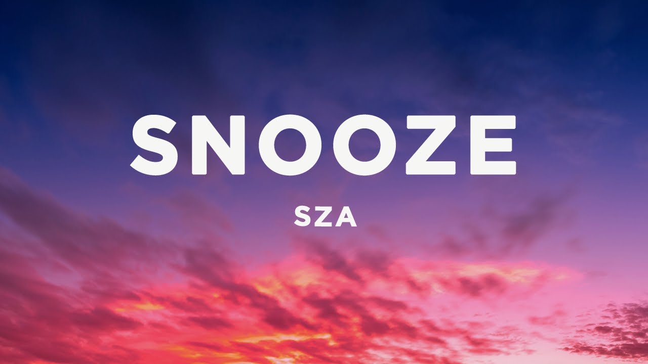 SZA - Snooze (Lyrics) - YouTube