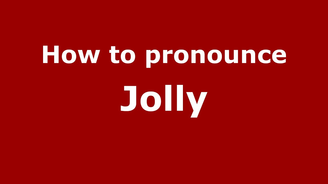 How to pronounce Jolly (American English/US) - PronounceNames.com - YouTube