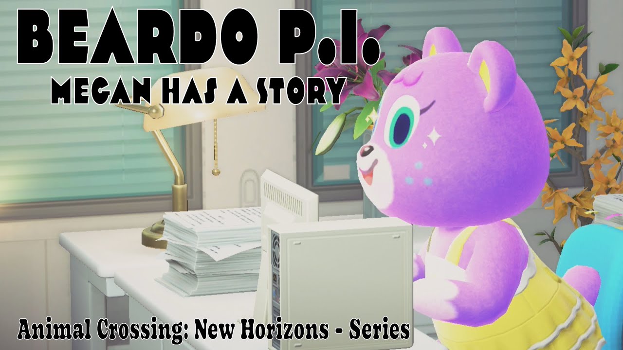 Beardo P.I. - Megan Has a Story - Animal Crossing; New Horizons - YouTube