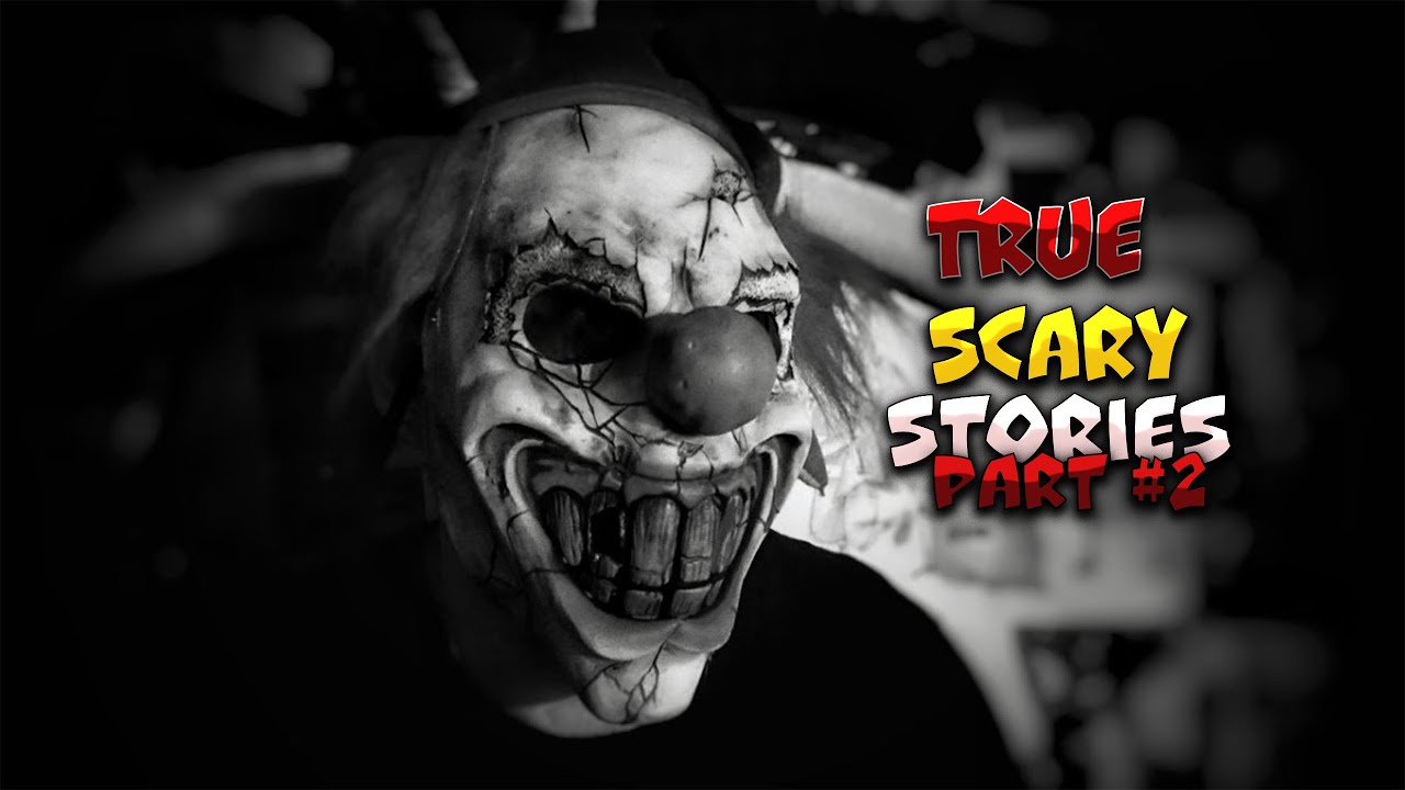 Disturbing TRUE Horror Stories PART 2 - YouTube