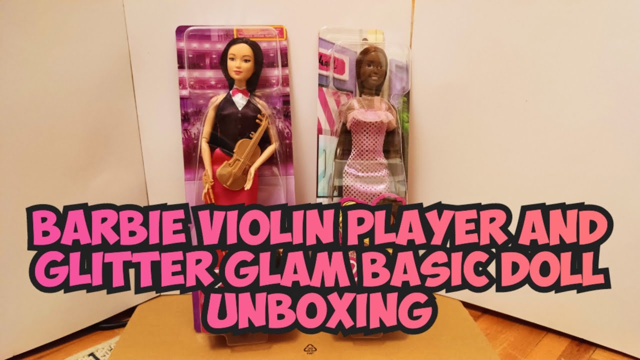 Barbie violin player and glitter glam basic doll Unboxing - YouTube