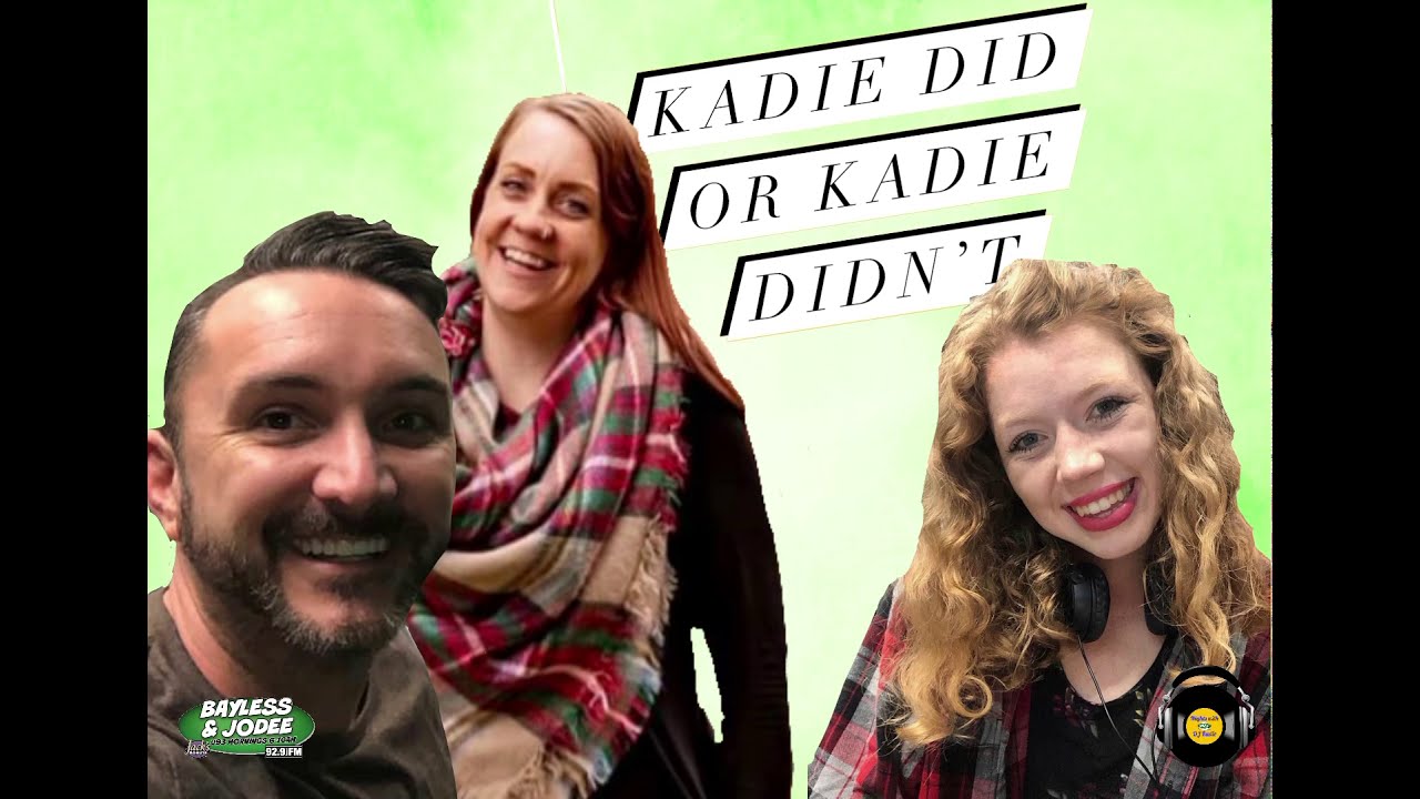 Kadie Did? Or Kadie Didn’t? - YouTube