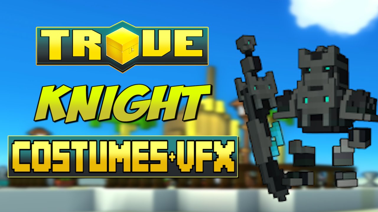 Trove All Knight Costumes (Warrior) - August 2015 - YouTube