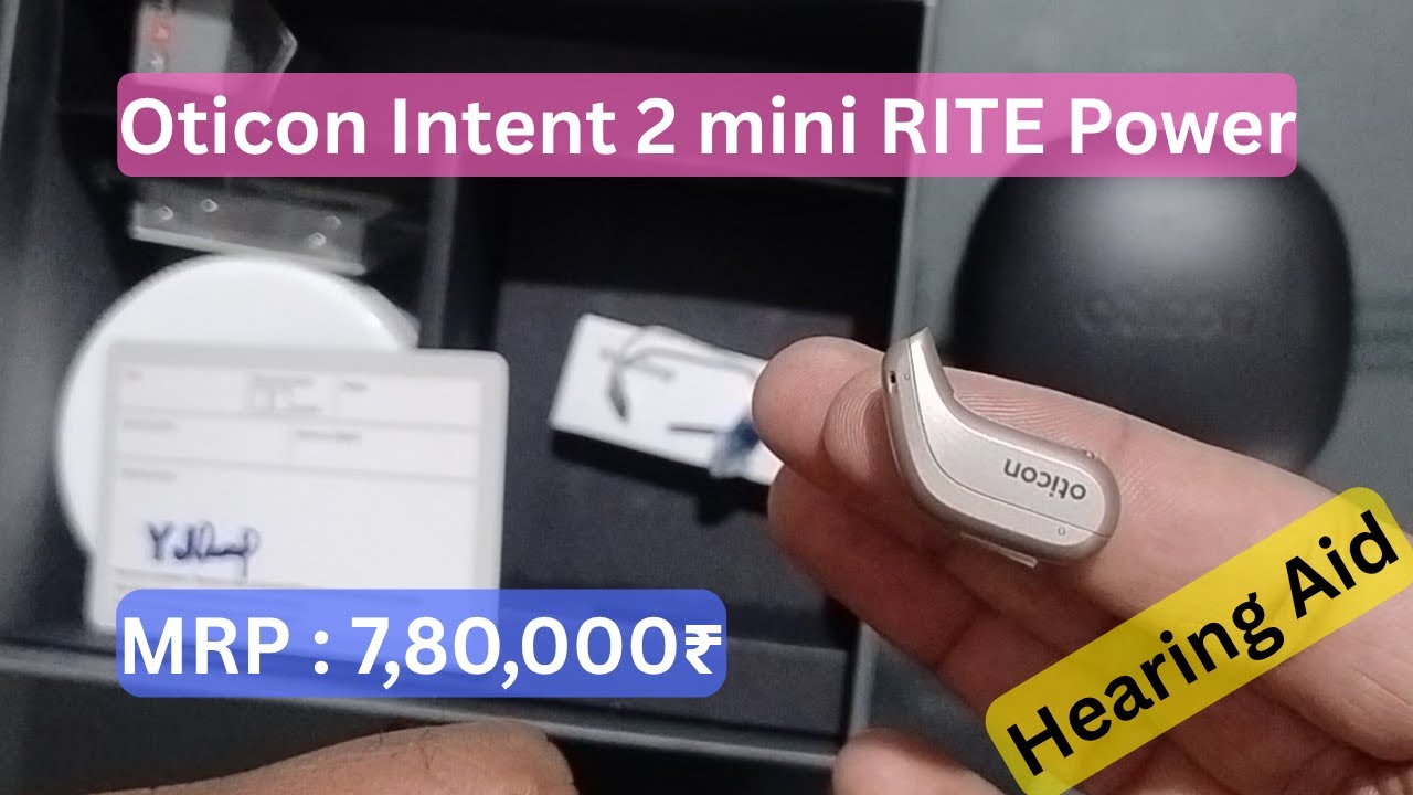 A 7,80,000 Rs Hearing Aid Oticon Intent 2 mini RITE Unboxing - YouTube