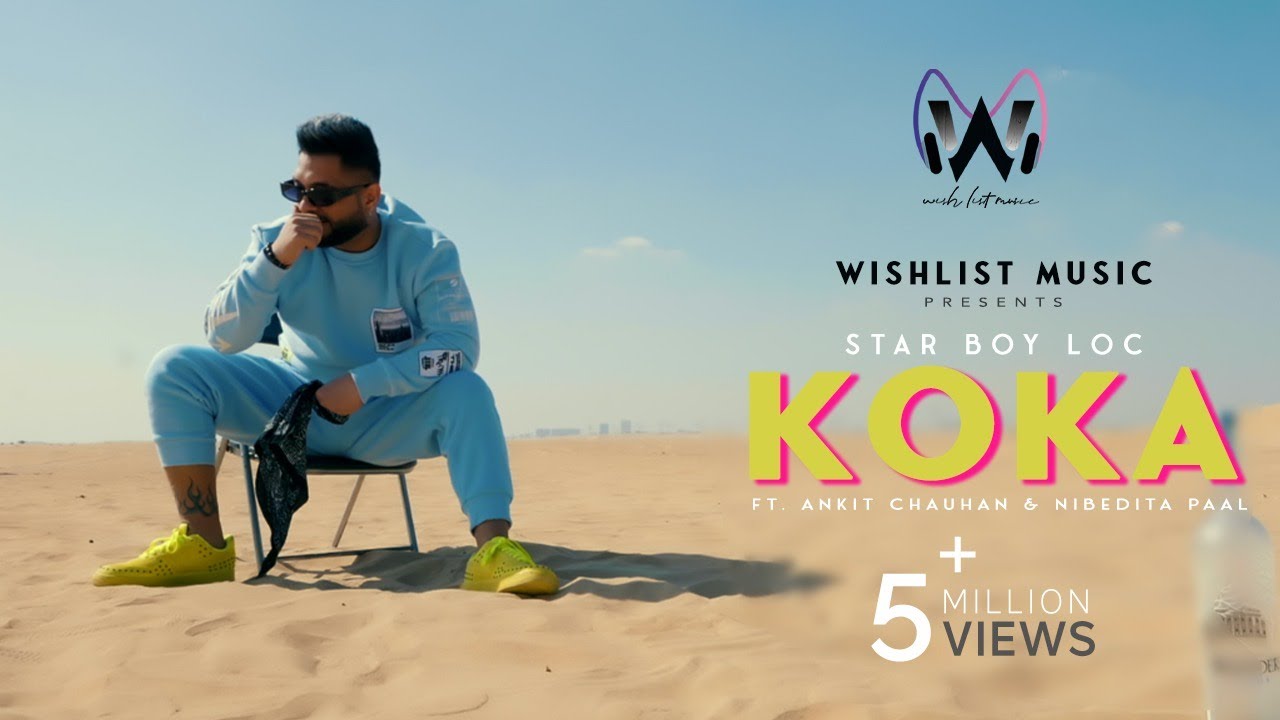 KOKA (Official Song) Star Boy LOC | Ft Ankit Chauhan & Nibedita Paal ...